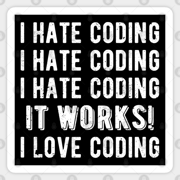 I Hate Coding Funny Coder Ii Coder Sticker Teepublic 